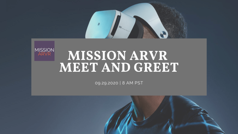 Mission ARVR Augmented & Virtual Reality Meet & Greet